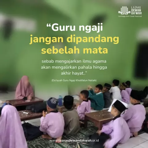 "Guru Ngaji Jangan Pernah Dipandang Sebelah Mata..."